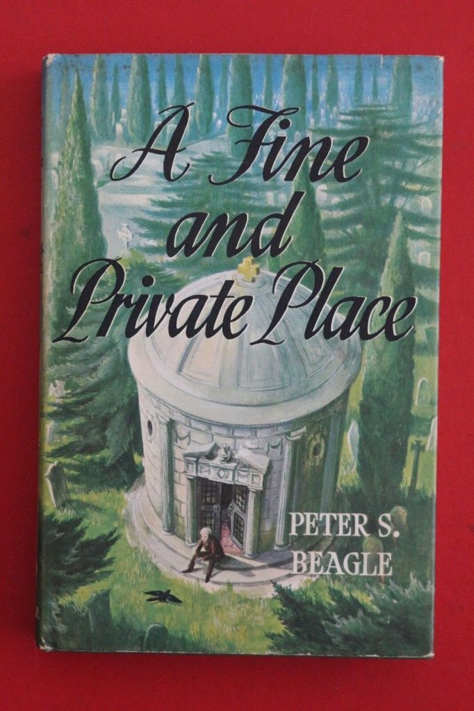 Beagle, Peter S. A FINE AND PRIVATE PLACE. 1st UK ed. – Blackmore Books