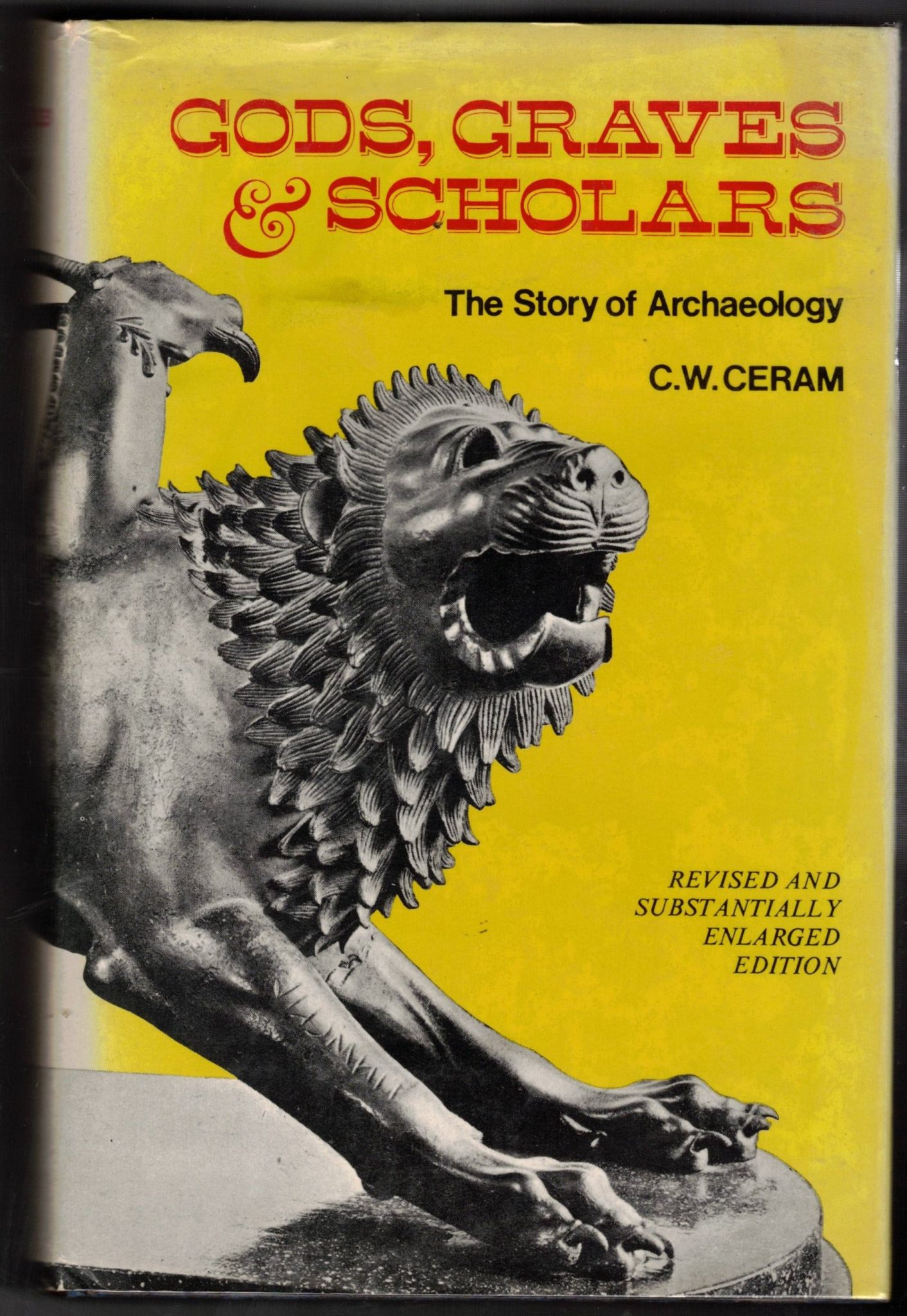 Ceram, C.W. GODS, GRAVES AND SCHOLARS: The Story of Archaeology ...