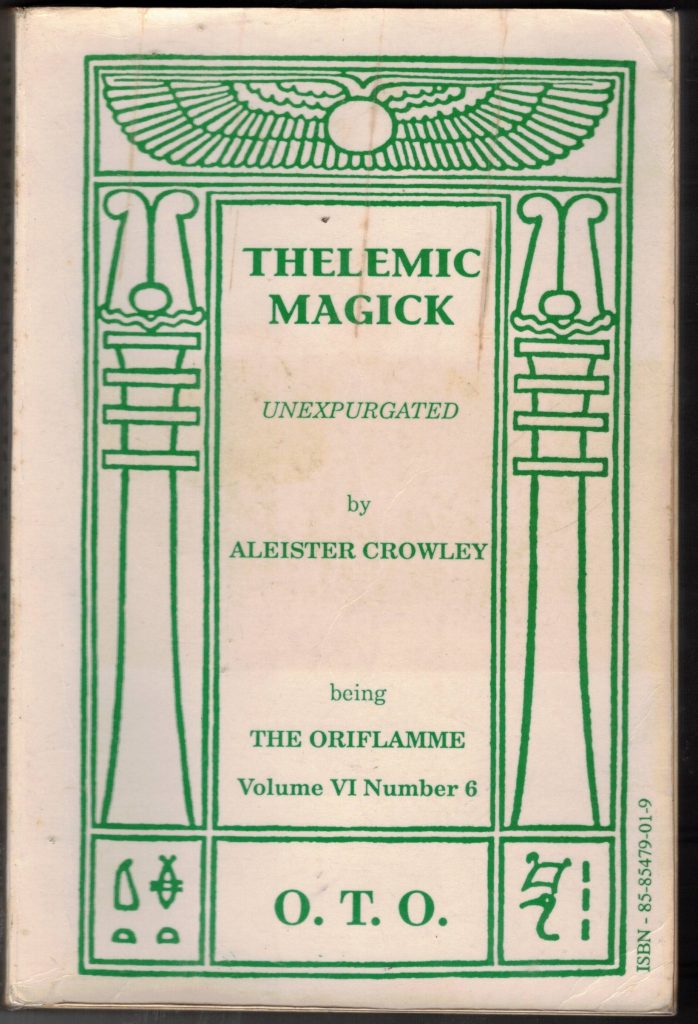 Crowley, Aleister and Marcelo Motta. THELEMIC MAGICK UNEXPURGATED Part ...